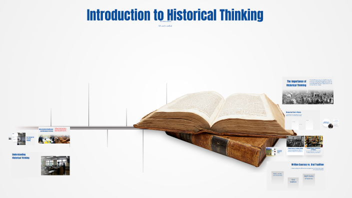 Introduction to Historical Thinking for Grade 7 by Mr. Panetta on Prezi