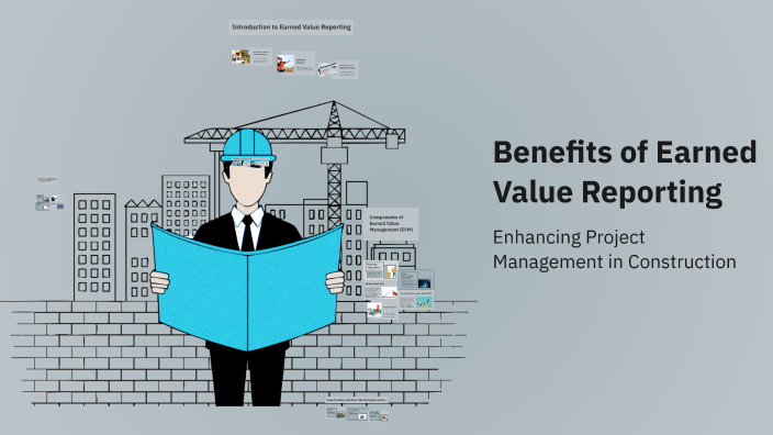 Benefits of Earned Value Reporting by Carole Holmes on Prezi