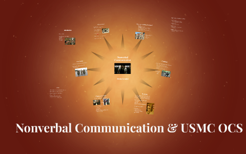 Nonverbal Communication & USMC OCS by Monica Compton on Prezi