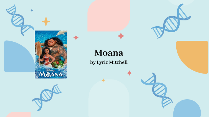 Moana by Lyric Mitchell by LYRIC 3019754 on Prezi