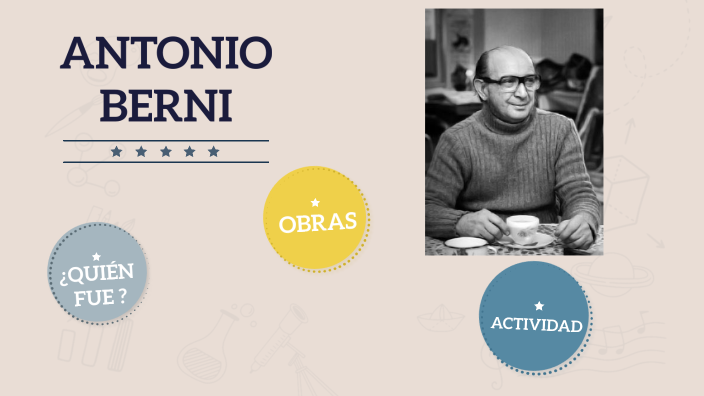 Antonio Berni by elena iribarne on Prezi