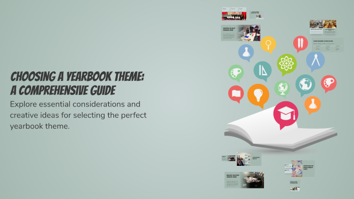 Choosing a Yearbook Theme: A Comprehensive Guide by Kimbelry Estee on Prezi