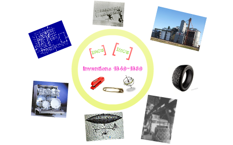 Inventions 1840-1860 by dave swanson on Prezi
