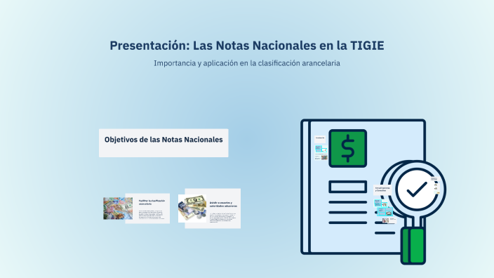Presentación: Las Notas Nacionales en la TIGIE by Sol Mndz on Prezi