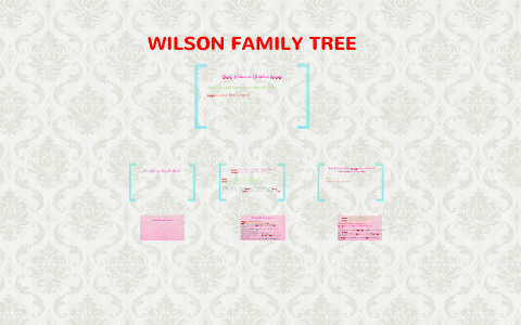 WILSON FAMILY TREE by Jenna Riggins on Prezi