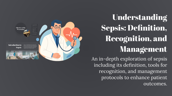 Understanding Sepsis: Definition, Recognition, and Management by alaa ...