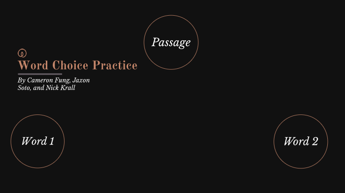 Word Choice Practice by c f on Prezi
