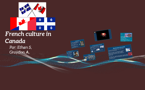 French culture in Canada by Graydon Antoniuk on Prezi