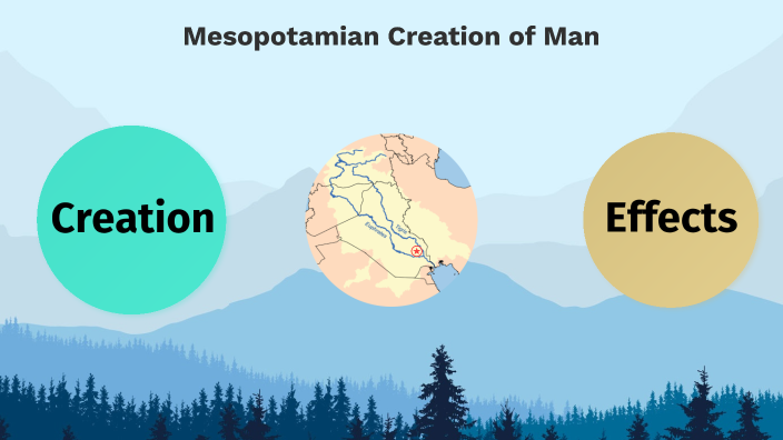 Mesopotamian Creation of Man by Jonathan Curl on Prezi