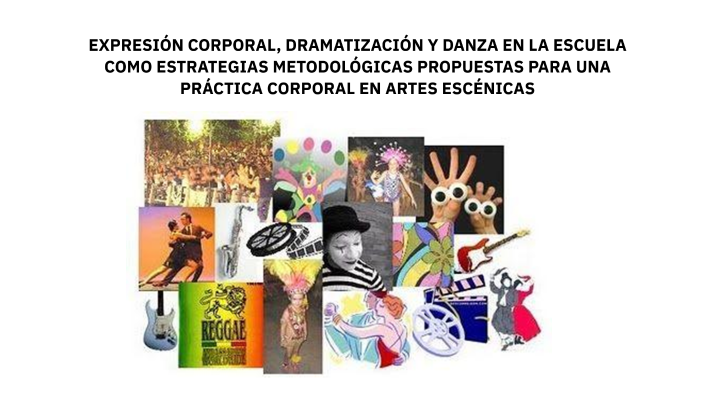 MA: EXPRESIÓN CORPORAL, DRAMATIZACIÓN Y DANZA EN LA ESCUELA COMO ...