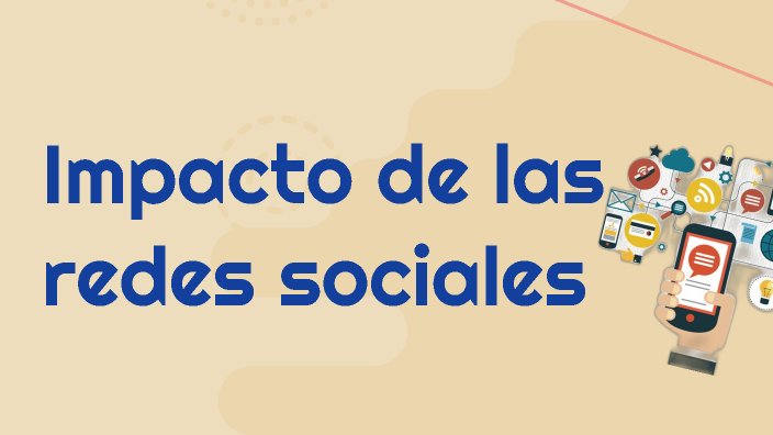 Impacto de las redes sociales by BORIS GEANCARLOS PARDO PINZA on Prezi