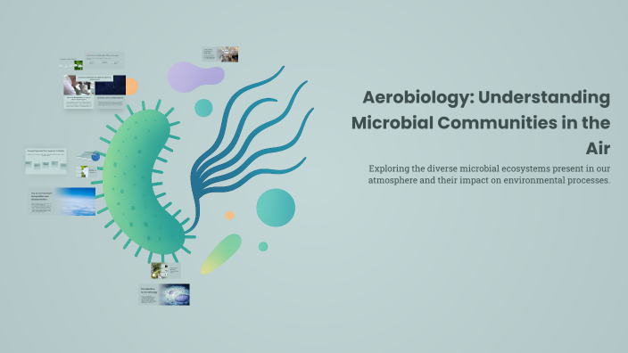 Aerobiology: Understanding Microbial Communities in the Air by ...