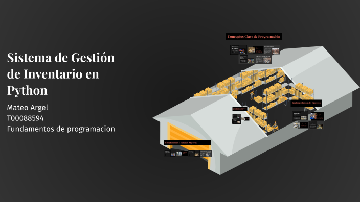 Sistema de Gestión de Inventario en Python by Mateo Argel on Prezi