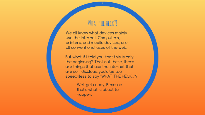 10 Crazy Internet Devices... by Orlando Lyons on Prezi
