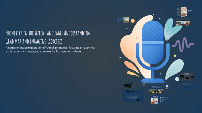 Phonetics in the Uzbek Language: Understanding Grammar and Engaging ...