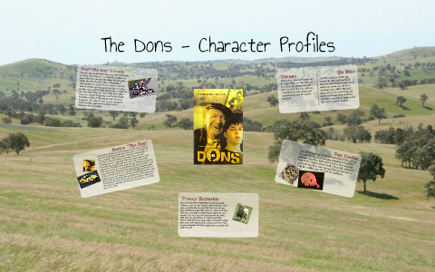 The Dons - Character Analysis by Brad Davis on Prezi