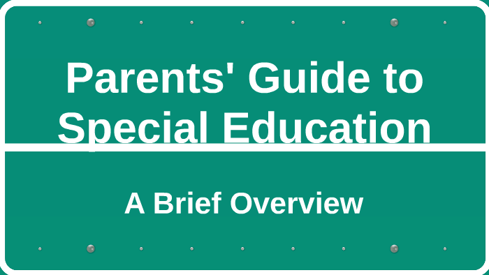 Parents' Guide to Special Education by on Prezi