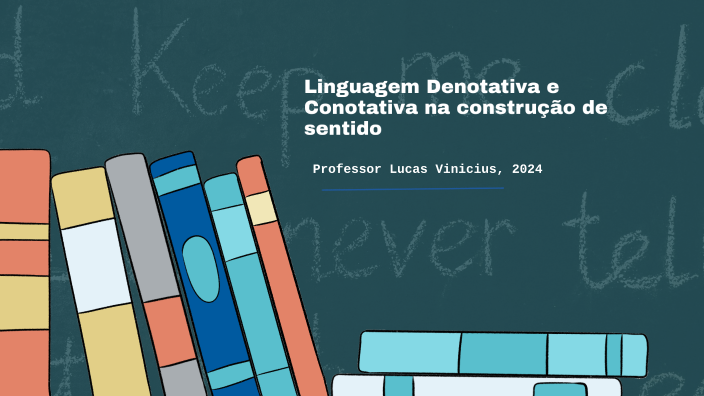 Linguagem Denotativa e Conotativa by Lucas Carstens on Prezi