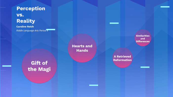 Perception Vs. Reality by C R on Prezi
