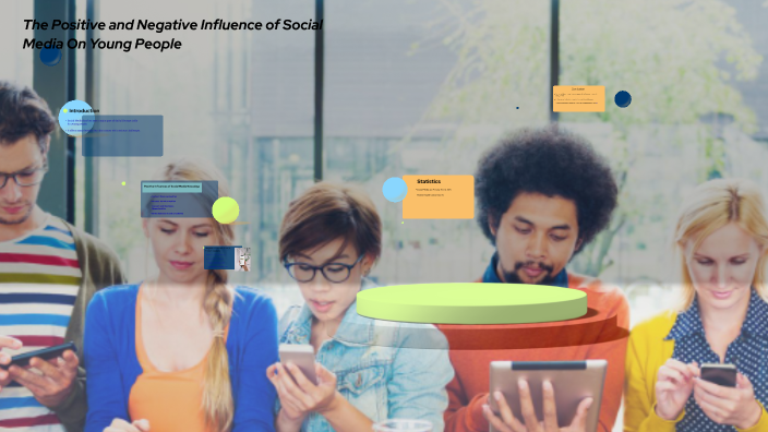 The Positive and Negative Influence of Social Media On Young People by ...