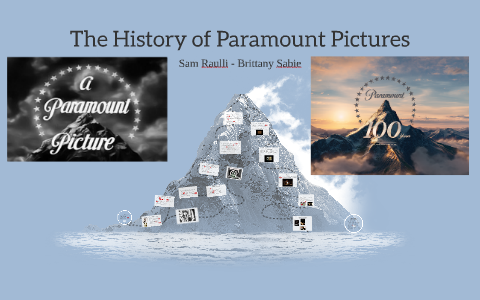 The History of Paramount Pictures by Brittany Sabie on Prezi