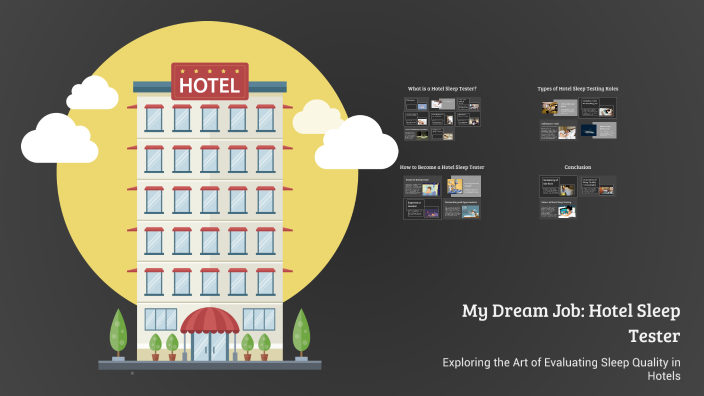 My Dream job: Hotel sleep tester by GOH YEE LING ELAINE on Prezi