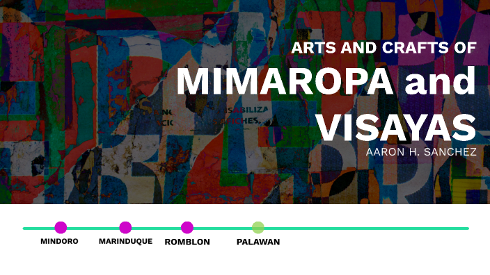 ARTS AND CRAFTS OF MIMAROPA by Aaron Marius Andrei Sanchez on Prezi