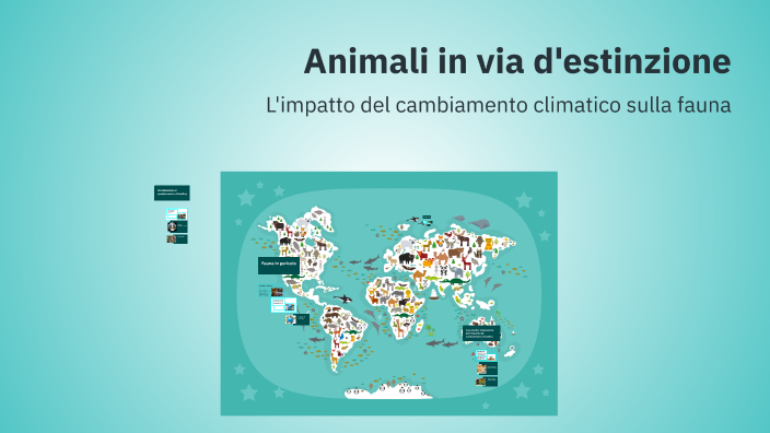 Animali in via d'estinzione by Arianna Cunio on Prezi
