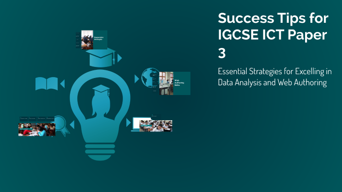 Success Tips for IGCSE ICT Paper 3 by adegboyega adewumi on Prezi