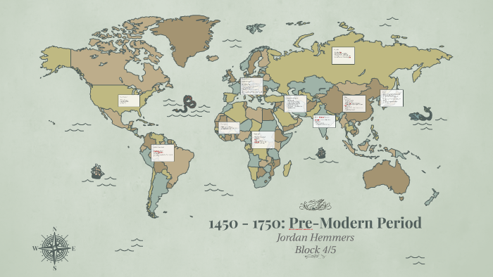 1450 - 1750: Pre-Modern Period by Jordan Hemmers on Prezi
