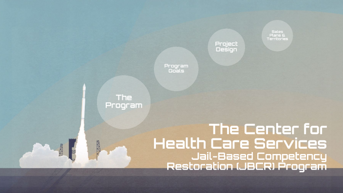 Jail-Based Competency Restoration (JBCR) Launch by Isaac Gonzalez on Prezi