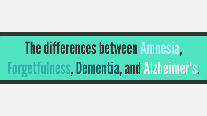 The differences between Amnesia, by Alexandra Baker on Prezi