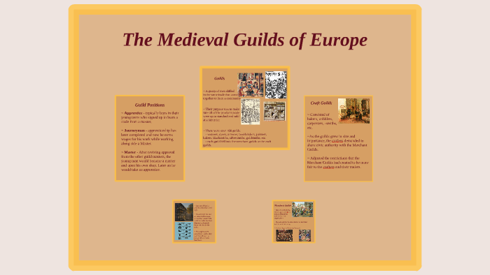 The Medieval Guilds of Europe by Alina Abrantes on Prezi