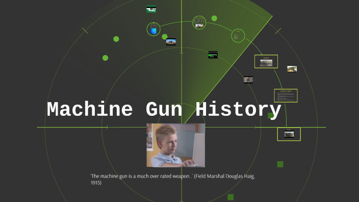 Machine Gun History by Robbie Johnson on Prezi