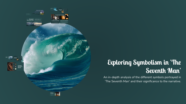 Exploring Symbolism in 'The Seventh Man' by Beth Meyer on Prezi