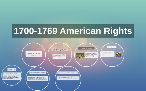 1700-1769 American Rights by Rachel holloway on Prezi
