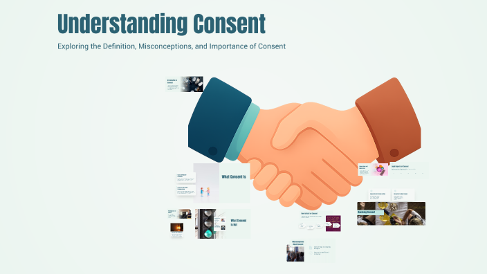 Understanding Consent by Levi Wentz on Prezi
