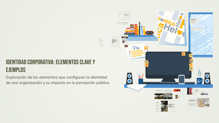 Identidad Corporativa: Elementos Clave y Ejemplos by Emma Sandoval on Prezi