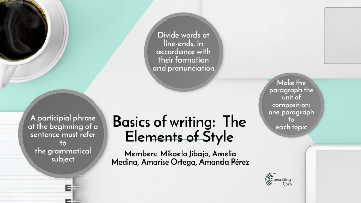 Basics of writing: The Elements of Style by Amanda Pérez on Prezi