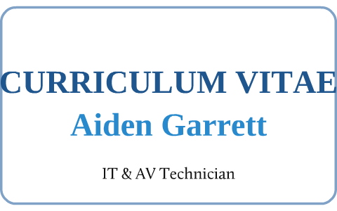 CV by Aiden Garrett on Prezi