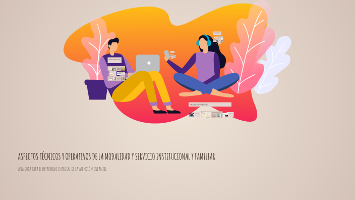 ASPECTOS TÉCNICOS Y OPERATIVOS DE LA MODALIDAD Y SERVICIO INSTITUCIONAL Y FAMILIAR by Valentina ...
