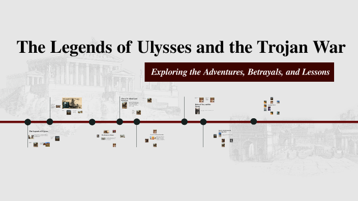 The Legends of Ulysses and the Trojan War by SHANTHIPAWAN P on Prezi