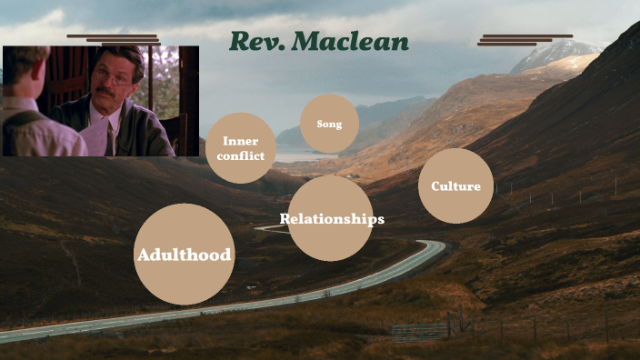 Rev. Maclean character analysis by hunter crew on Prezi