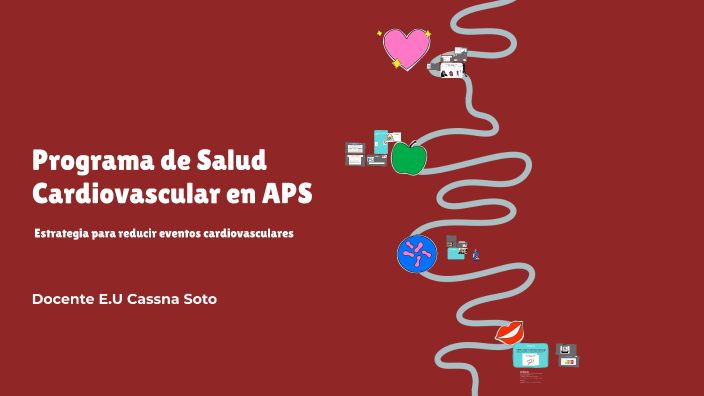 Programa de Salud Cardiovascular en APS by naomy soto delgado on Prezi