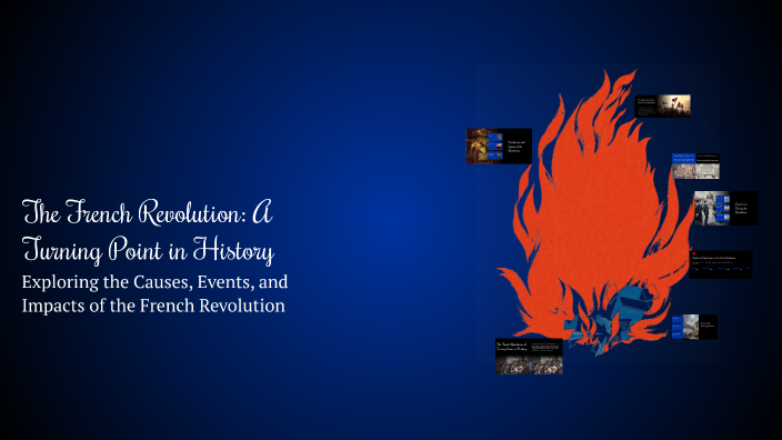 The French Revolution: A Turning Point in History by rafael Remond on Prezi