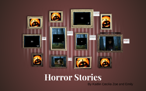 Emily Hunnewell's Scary Story by Kaitlin Chamley on Prezi