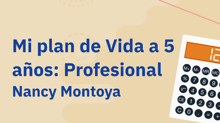 Mi plan de Vida a 5 años: Profesional Nancy Montoya by Nancy Montoya on ...