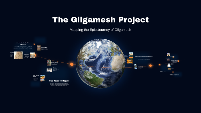 The Gilgamesh Project by Gregory Stewart on Prezi