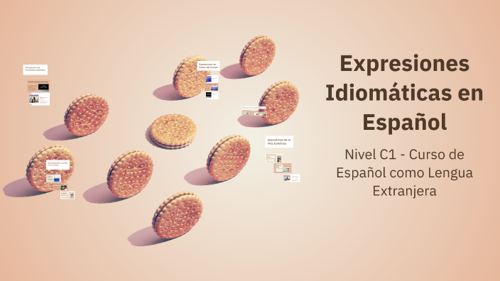 Expresiones Idiomáticas en Español by Patricia Alberca on Prezi