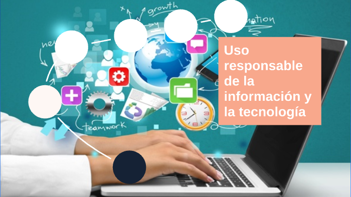uso responsable de la informacion y la tecnologia by Fatima Yazmin ...